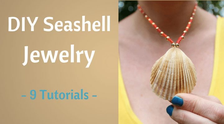 How to Make your Own Seashell Jewelry - 9 DIY Shellicious Tutorials