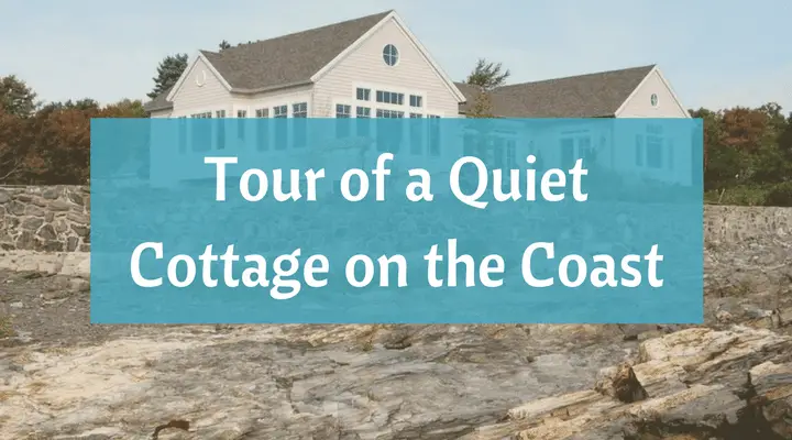 A Quiet Cottage on a Craggy Coast - Beach Bliss Living